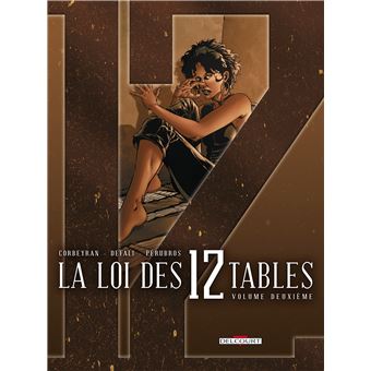 La loi des 12 tables - Volume deuxième Tome 02 - La Loi des 12 tables ...