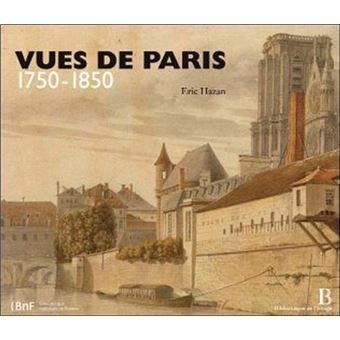 Vues de Paris - 1750 - 1850 - broché - Eric Hazan - Achat Livre | fnac