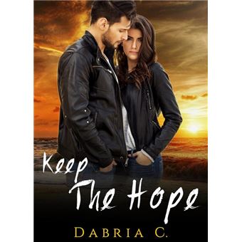 Keep The Hope - ebook (ePub) - Dabria C. - Achat ebook | fnac