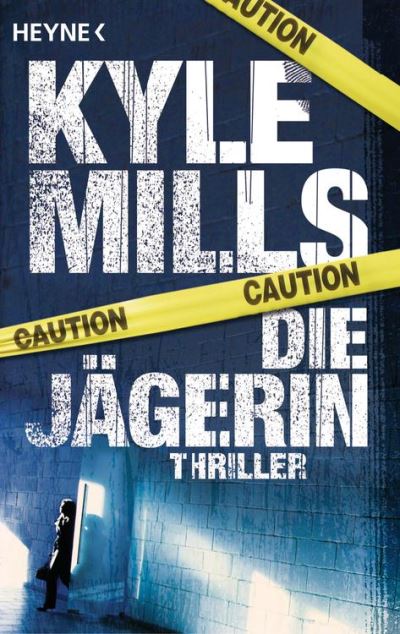 Die Jägerin Thriller - ebook (ePub) - Kyle Mills, Bea Reiter - Achat ...