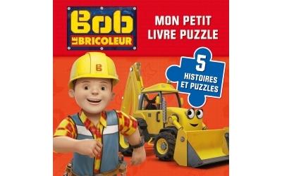Bob le Bricoleur - Bob le bricoleur - Mon petit livre puzzle ...