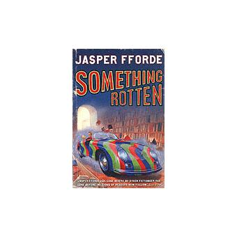 Something rotten - relié - Jasper Fforde - Achat Livre ou ebook | fnac