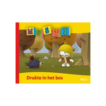 Musti - Tome 13 - Drukte in het bos - Inconnus - broché - Achat Livre ...