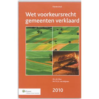 Wet voorkeursrecht gemeenten verklaard - broché - J.B. Mus, P.C.E. van ...