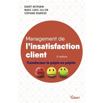 Management de l'insatisfaction client Transformer le pépin en pépite ...