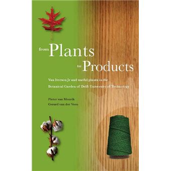 From Plants to Products van Iterson Jr and useful plants in the ...