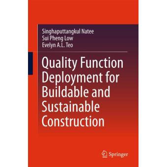 Quality function deployment for buildable and sustainable construction ...