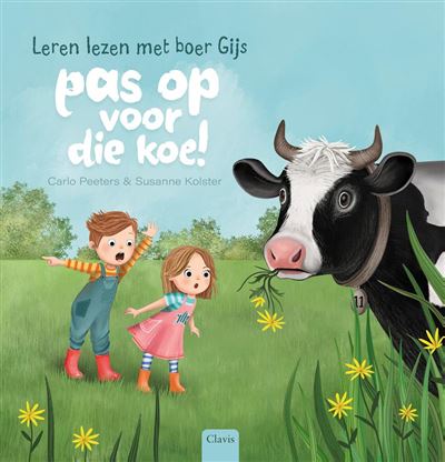 Leren lezen met boer Gijs - Pas op voor die koe! - Carlo Peeters, Susanne Kolster - cartonné ...