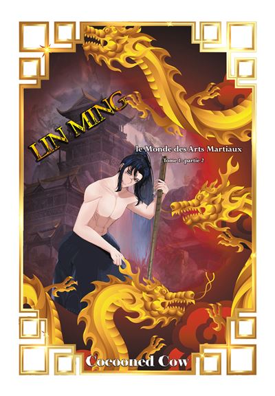 Lin Ming - Partie 2 Tome 1 - Le Monde des Arts Martiaux - Cocooned Cow ...