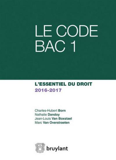 Le Code Bac 1 2016-2017 - broché - Charles-Hubert Born, Nathalie Dandoy ...