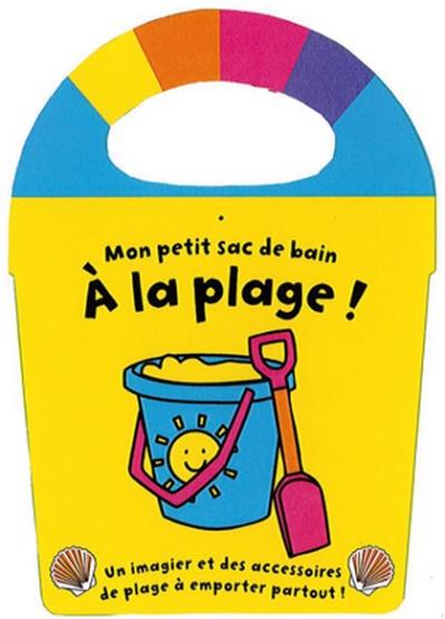 A la plage mon petit sac de bain - broché - Collectif - Achat Livre | fnac