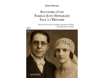 Souvenirs d'une famille juive sépharade face à l'histoire Espagne-Maroc ...