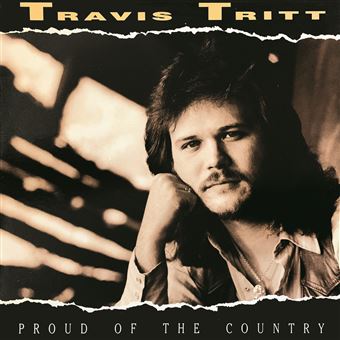Proud Of The Country - Travis Tritt - CD album - Achat & prix | fnac