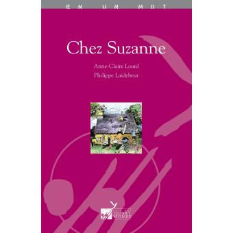 Chez Suzanne - broché - Anne-Claire Lourd, Philippe Laidebeur - Achat ...