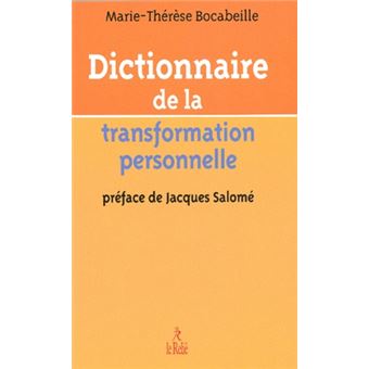 Dictionnaire de la transformation personnelle - broché - Marie Thérèse ...