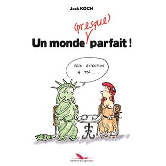 Un monde (presque) parfait (NED) - broché - Jack Koch, Jack Koch - Achat Livre | fnac