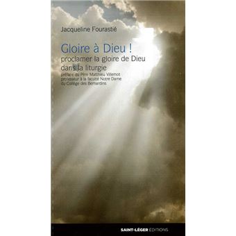 Gloire à Dieu ! Proclamer la gloire de Dieu dans la liturgie - broché ...