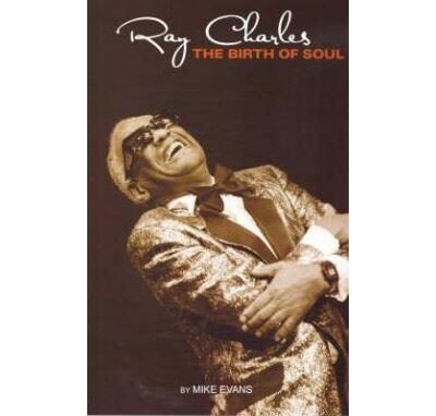 Ray Charles The Birth Of Soul - cartonné - Mike Evans - Achat Livre | fnac
