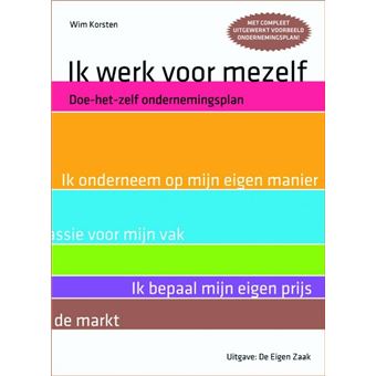 Ik werk voor mezelf + documenten op website - broché - Wim Korsten ...
