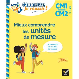 Mieux comprendre les unités de mesure CM1/CM2 9-11 ans - broché - Albert J. Cohen, Jean Roullier ...