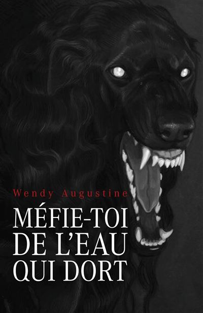 Méfie-toi de l'eau qui dort - broché - Wendy Augustine - Achat Livre ou ... Méfie-toi de l'eau qui dort - broché - Wendy Augustine - Achat Livre ou ...