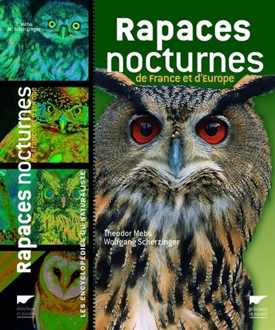Rapaces nocturnes de France et d'Europe - broché - Theodor Mebs, Wolfgang Scherzinger - Achat ...