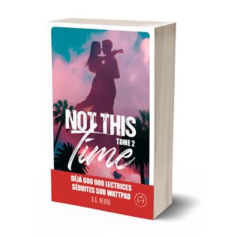 Not This Time - Tome 2 - Not this time tome 2 - A.G. Nevro - broché ...