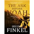 The ark before noah: decoding the story of the flood - Poche - Irving ...