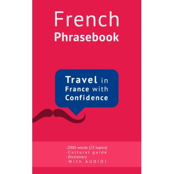 French Phrasebook with Audio Over 2000 Phrases for Everyday use (the ...