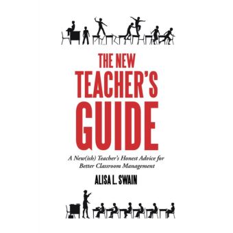 The New Teacher’S Guide A New(Ish) Teacher’S Honest Advice for Better ...