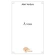 À vous - broché - Alain Verdure - Achat Livre | fnac