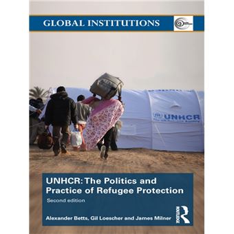 The united nations high commissioner for refugees unhcr - Poche - Gil Loescher - Achat Livre ou ...