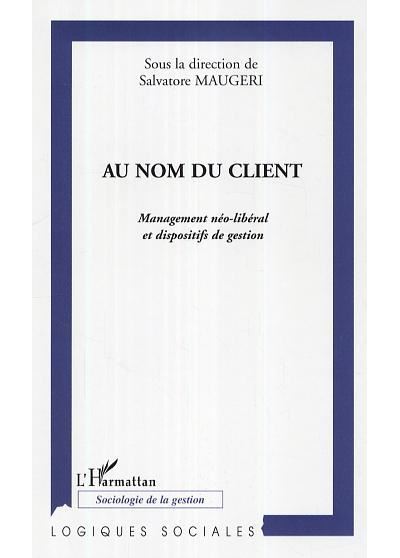 Au Nom Du Client Management Néo Libéral Et Dispositifs De Gestion