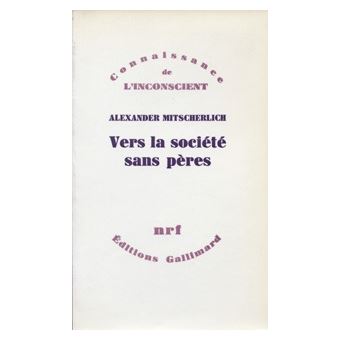 Vers la société sans pères Essai de psychologie sociale - broché ...