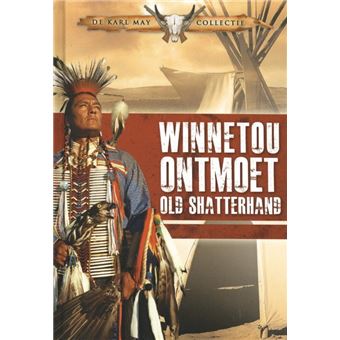 De Karl May collectie - Winnetou ontmoet Old Shatterhand - Karl May ...