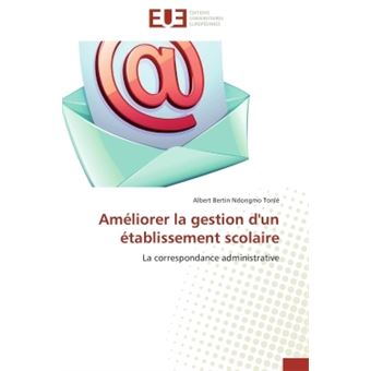 Améliorer la gestion d'un établissement scolaire La correspondance ...