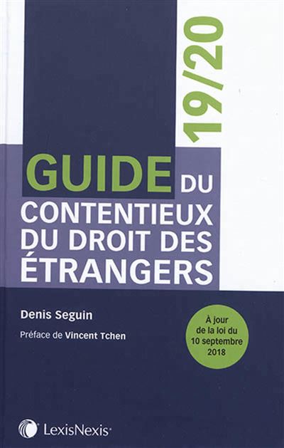 Guide du contentieux du droit des étrangers 2019/2020 Préface de ...