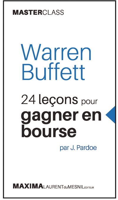 Warren Buffet 24 leçons pour gagner en bourse - 2nde édition - broché ...