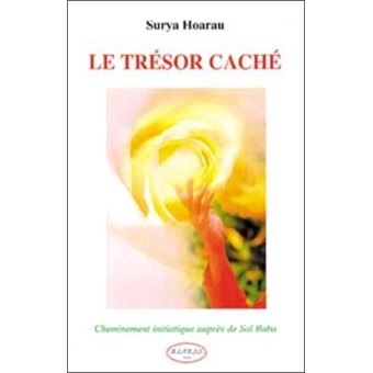Tresor caché Cheminement auprès de Sai Baba - broché - Sophie Hoarau ...