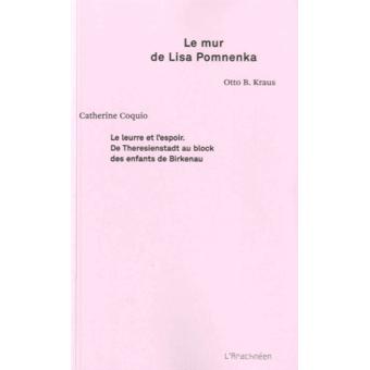 Le Mur de Lisa Pomnenka Suivi de Le leurre et l'espoir - broché - Otto ...