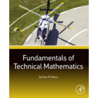 Fundamentals of technical mathematics - Poche - Sarhan M. Musa - Achat Livre ou ebook | fnac
