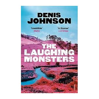 LAUGHING MONSTERS - broché - Denis Johnson - Achat Livre ou ebook | fnac