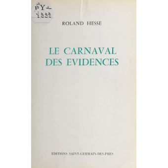 Le Carnaval des évidences - Roland Hesse - Achat Livre ou ebook | fnac