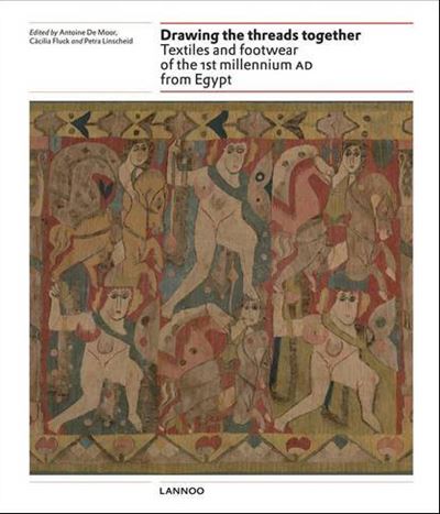 Drawing the threads together Textiles and footwear of the 1st ...