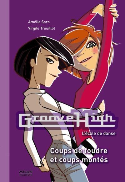 Groove High - T.4 : Coups de foudre et coups montés - Groove high ...