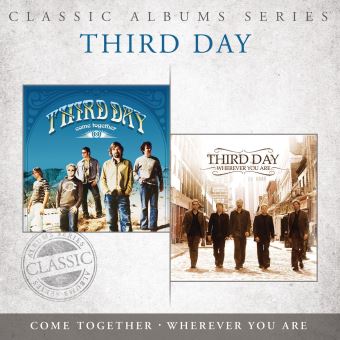 Classic albums series come together - Wherever you are - Third Day - CD ...