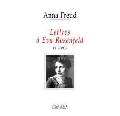 Lettres à Eva Rosenfeld (1919-1937) - broché - Anna Freud - Achat Livre ...