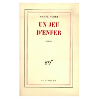 Un jeu d'enfer - broché - Michel Mohrt - Achat Livre | fnac