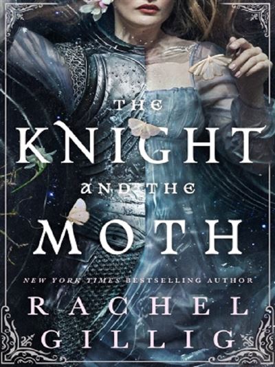 The knight and the moth - broché - Rachel Gillig - Achat Livre ou ebook ...