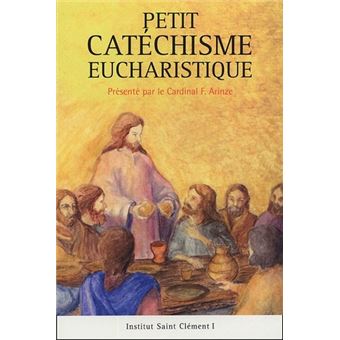 Petit catechisme sur l'eucharistie Tome 0 - broché - Institut st cleme ...